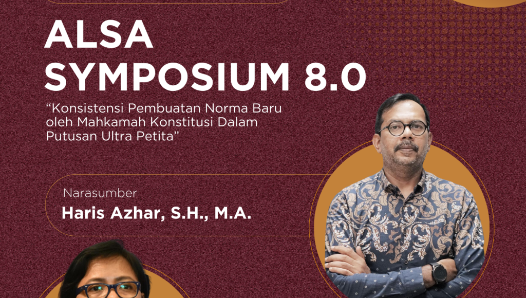 ALSA SYMPOSIUM 8.0: Konsistensi Pembuatan Norma Baru oleh Mahkamah ...